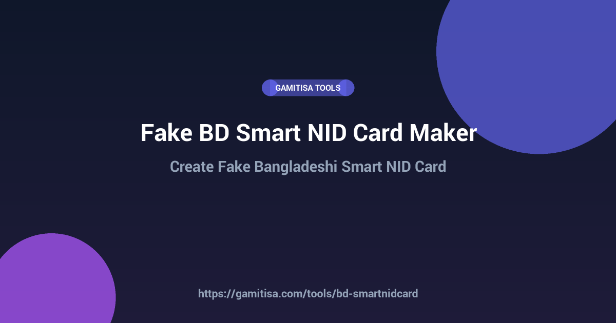 Fake BD Smart NID Card Maker - Free Online Tool | Gamitisa